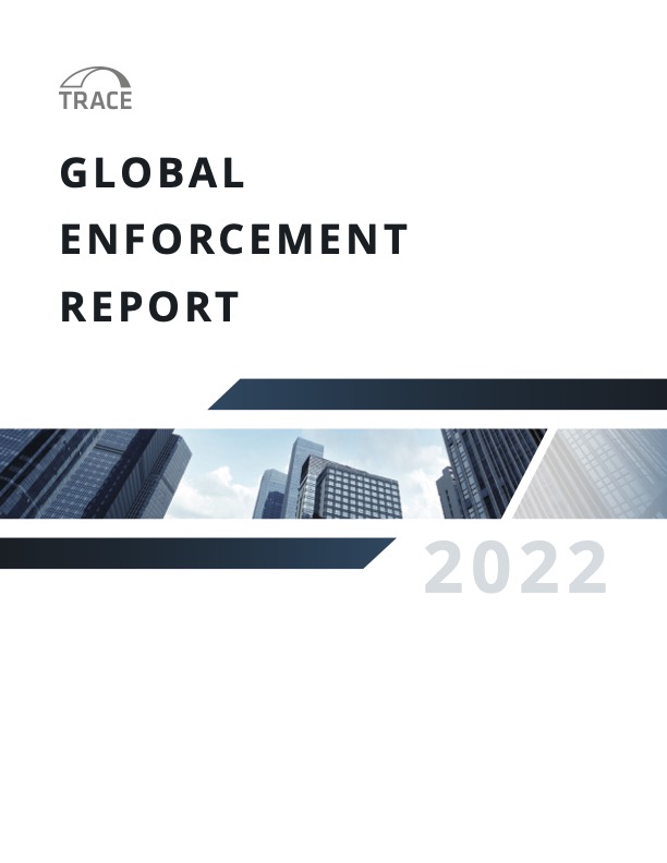 TRACE International releases 2022 Global Enforcement Report
